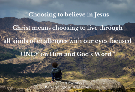 Choosing to believe in Jesus Christ Christ Means - Reframing Ministries